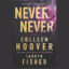 Never Never | Colleen Hoover & Tarryn Fisher : Anjanibooks.com