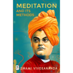 Meditation and Its Methods | Swami Vivekananda : Anjanibooks.com