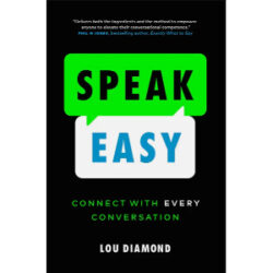 Speak Easy: Connect with Every Conversation | Lou Diamond : Anjanibooks.com